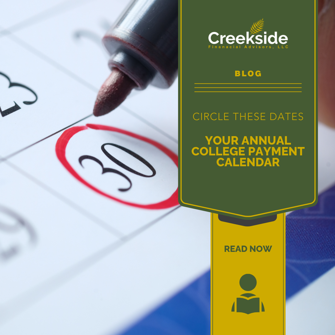Circle These Dates: Your Annual College Payment Calendar | Creekside ...