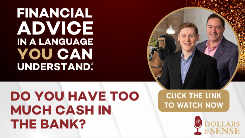 Dollars & Sense: Do You Have TOO MUCH CASH in the bank? | Freedman ...