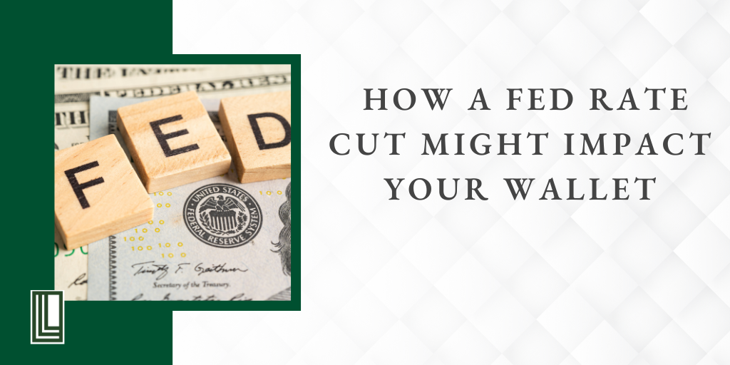 How a Fed Rate Cut Might Impact Your Wallet | Leveroni Financial