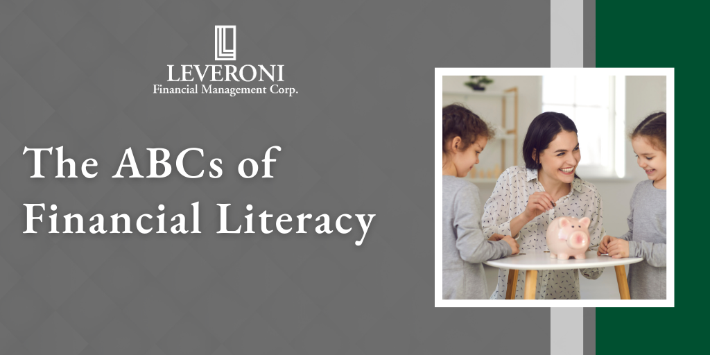 The ABCs of Financial Literacy | Leveroni Financial Management ...