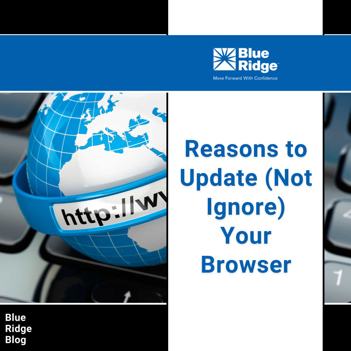 Reasons to Update (Not Ignore) Your Browser | Blue Ridge Risk Partners