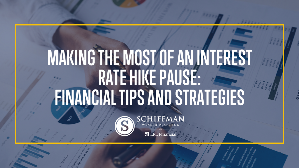 Making the Most of an Interest Rate Hike Pause: Financial Tips and ...