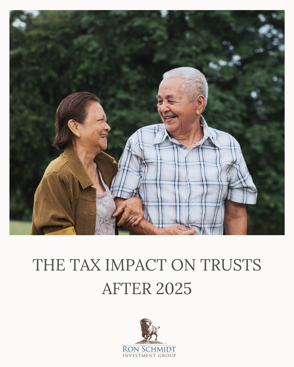 The Tax Impact on Trusts After 2025 | Ron Schmidt Investment Group ...