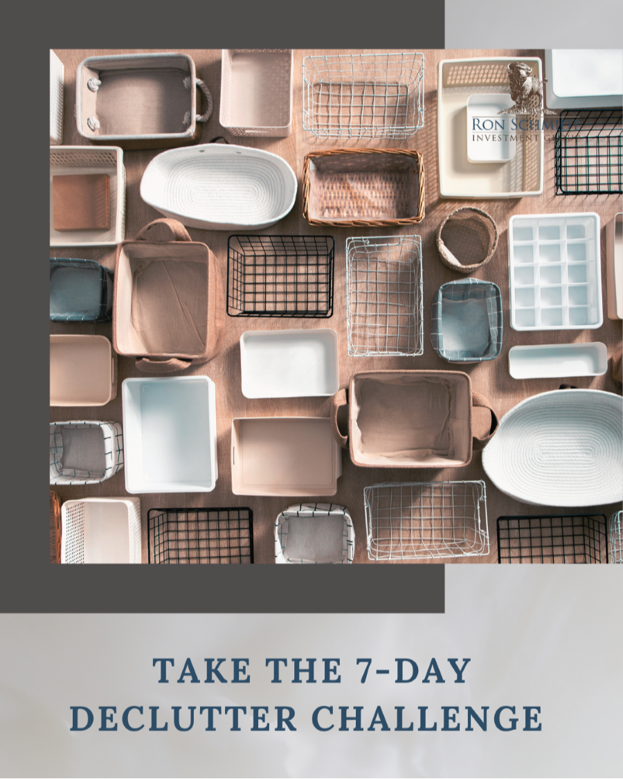 Take the 7-Day Declutter Challenge | Ron Schmidt Investment Group ...