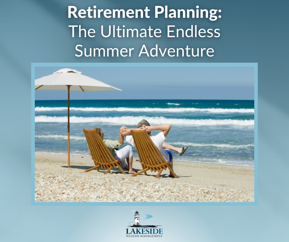 Retirement Planning: The Ultimate Endless Summer Adventure | Lakeside ...