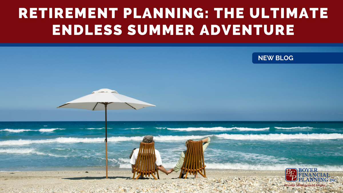 Retirement Planning: The Ultimate Endless Summer Adventure | Boyer ...