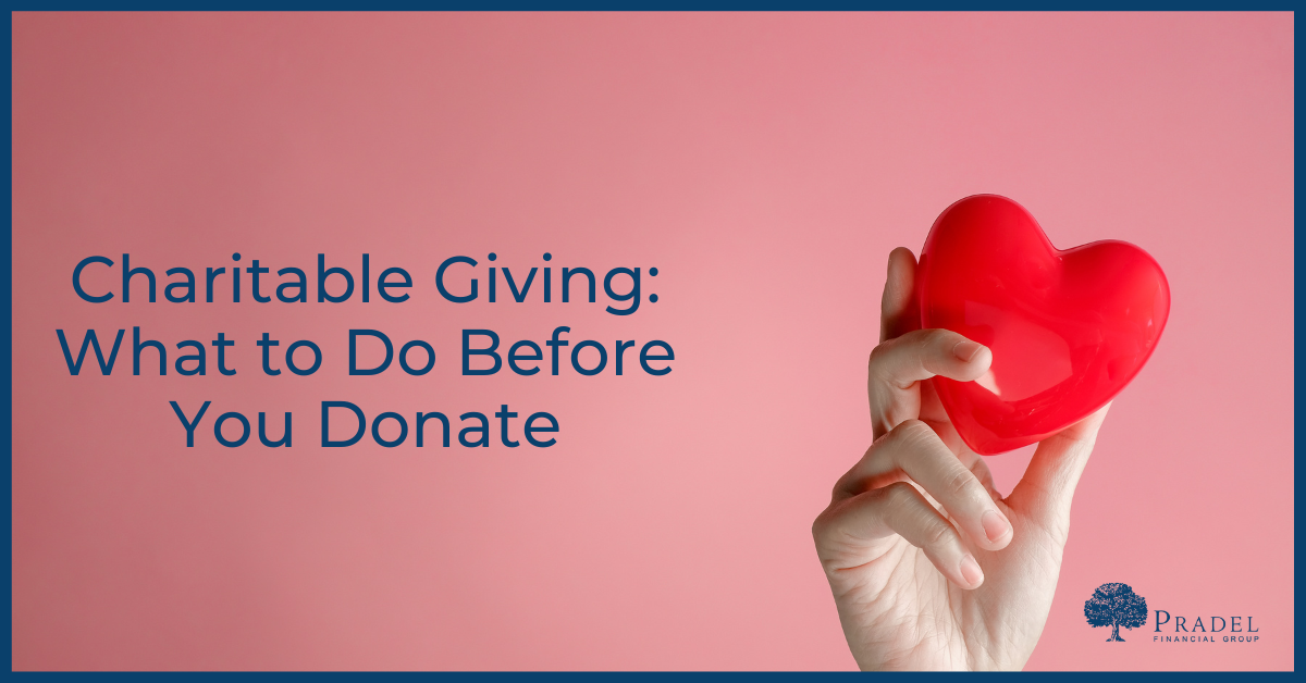 CHARITABLE GIVING: WHAT TO DO BEFORE YOU DONATE