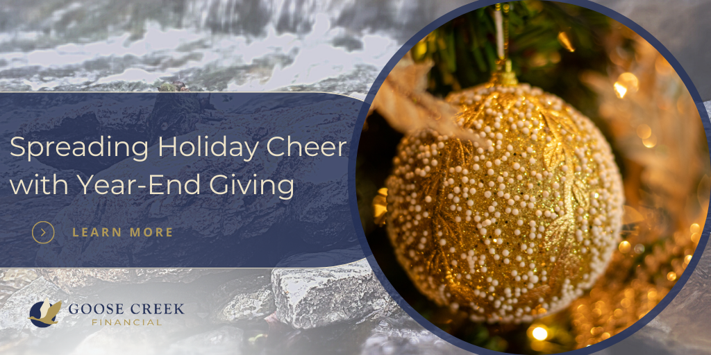 Spreading Holiday Cheer with Year-End Giving | Goose Creek Financial ...