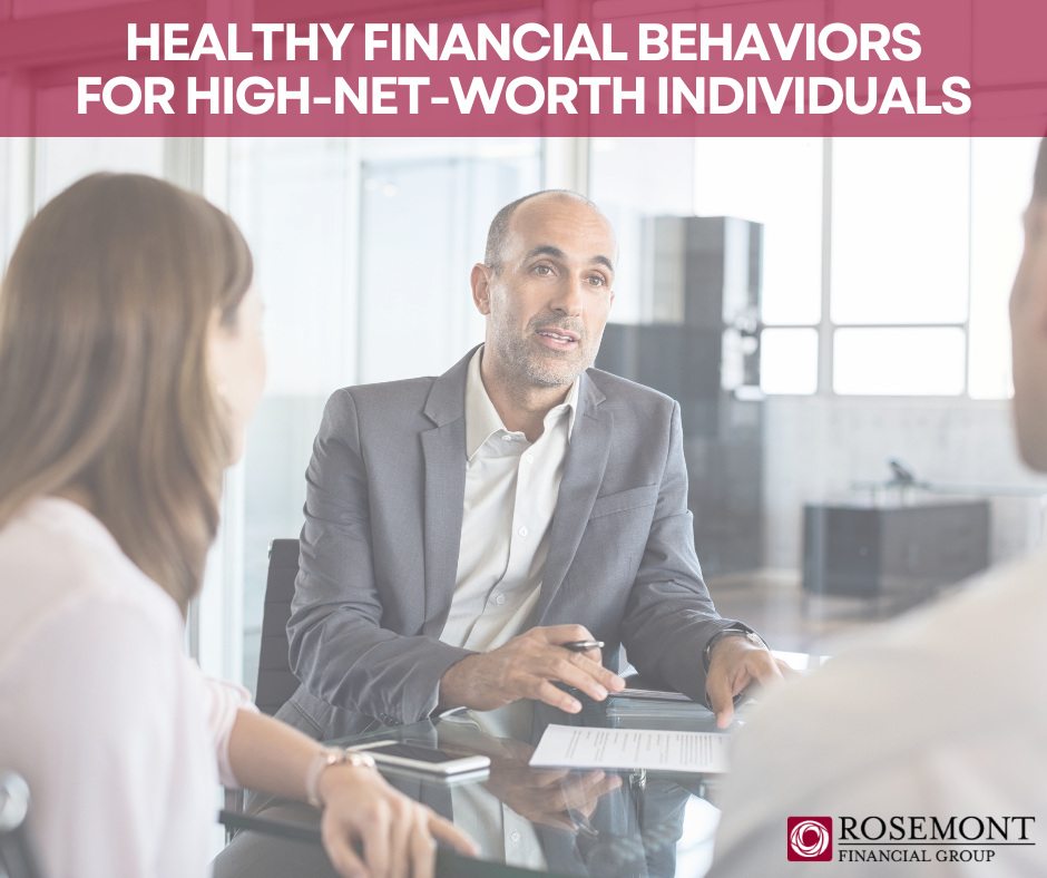 Healthy Financial Behaviors for High-Net-Worth Individuals | Rosemont ...