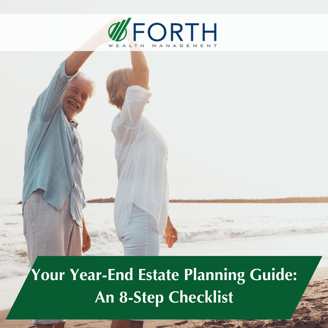 Your Year-End Estate Planning Guide - Forth Wealth