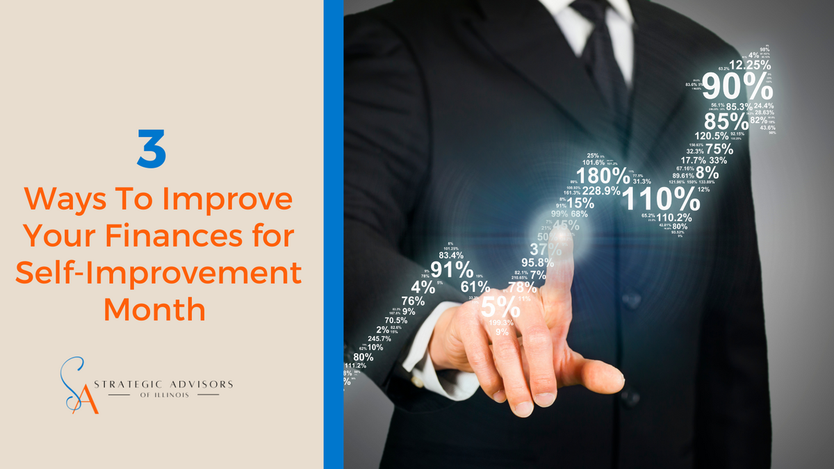 3 Ways To Improve Your Finances for Self-Improvement Month | Strategic ...