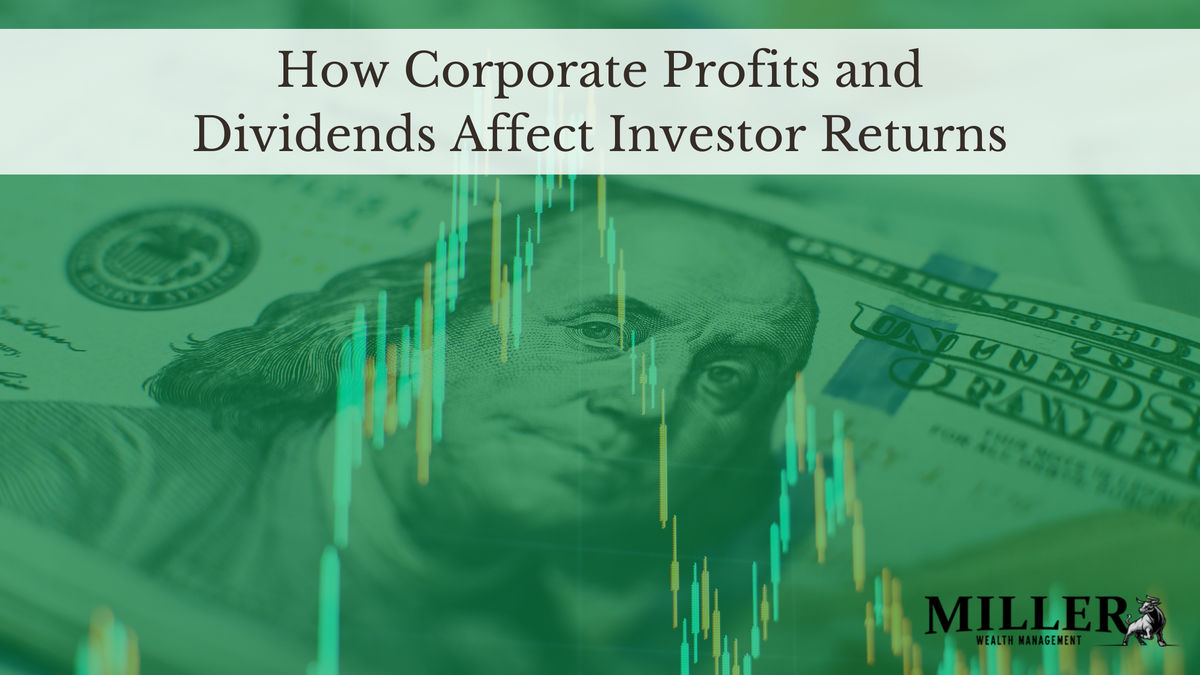 How Corporate Profits and Dividends Affect Investor Returns | Rodd R ...