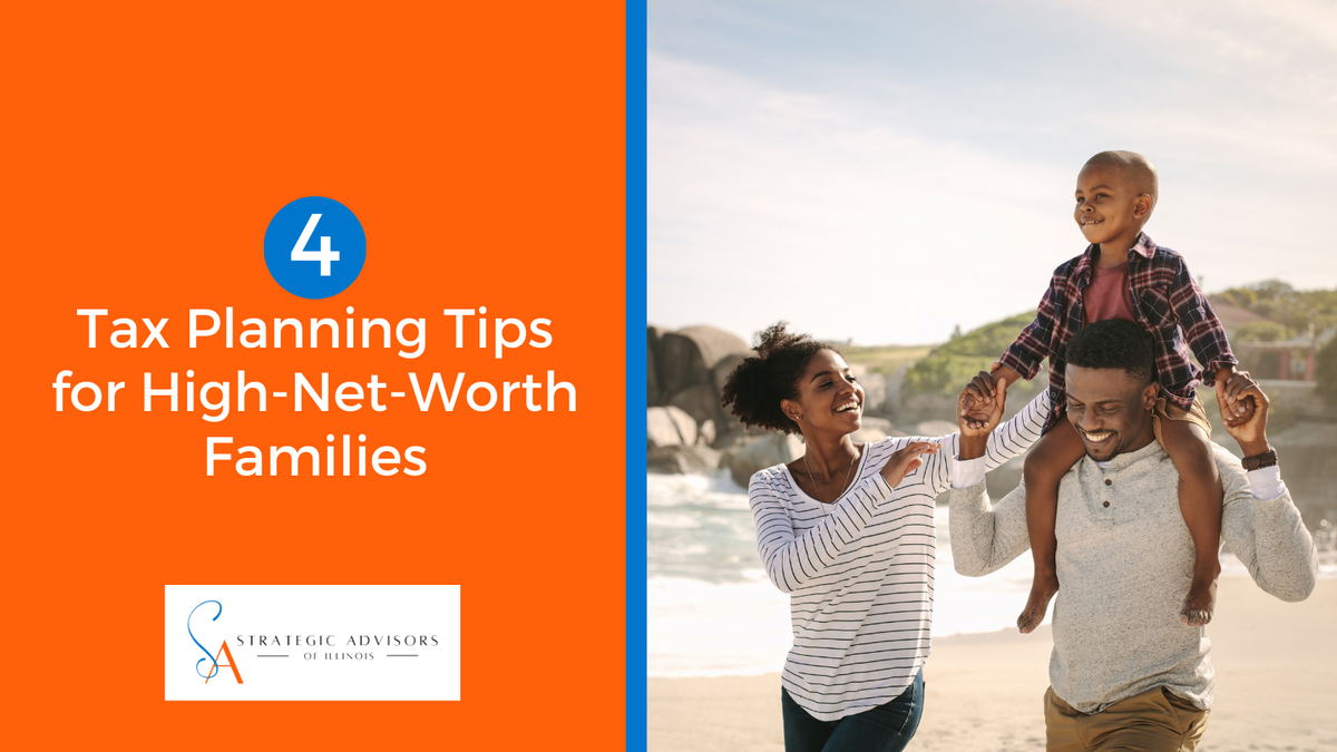 4 Tax Planning Tips for High-Net-Worth Families | Strategic Advisors of ...