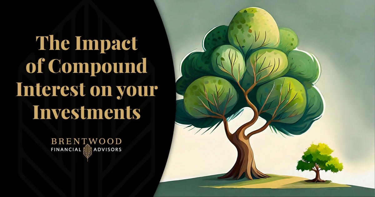 The Impact of Compound Interest on your Investments | Brentwood ...
