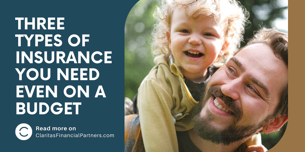 Three Types of Insurance You Need Even on a Budget | Claritas Financial ...