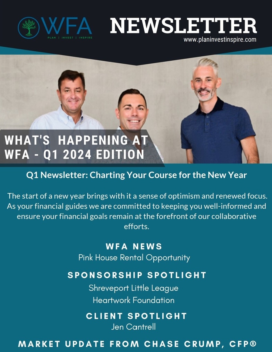 WFA Q1 2024 Newsletter | WFA - Plan.Invest.Inspire.