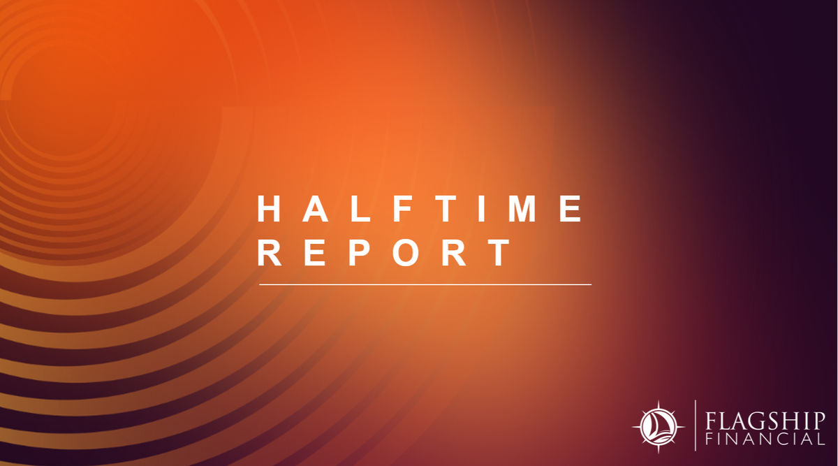 2025 Halftime Report, Presented by Flagship Financial! | Flagship ...