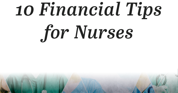 Nurses - 10 Financial Tips for Nurses