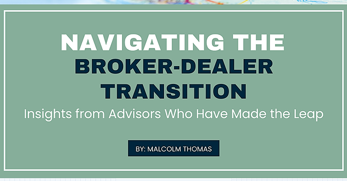 Navigating the Broker-Dealer Transition